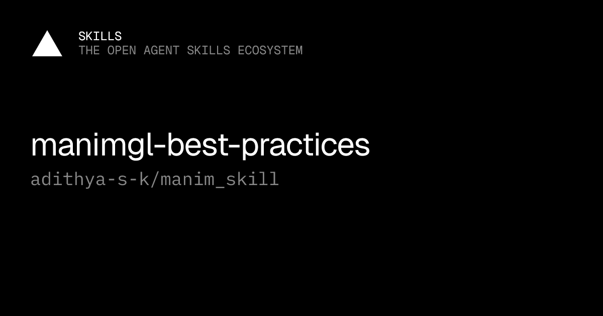 manimgl-best-practices by adithya-s-k/manim_skill