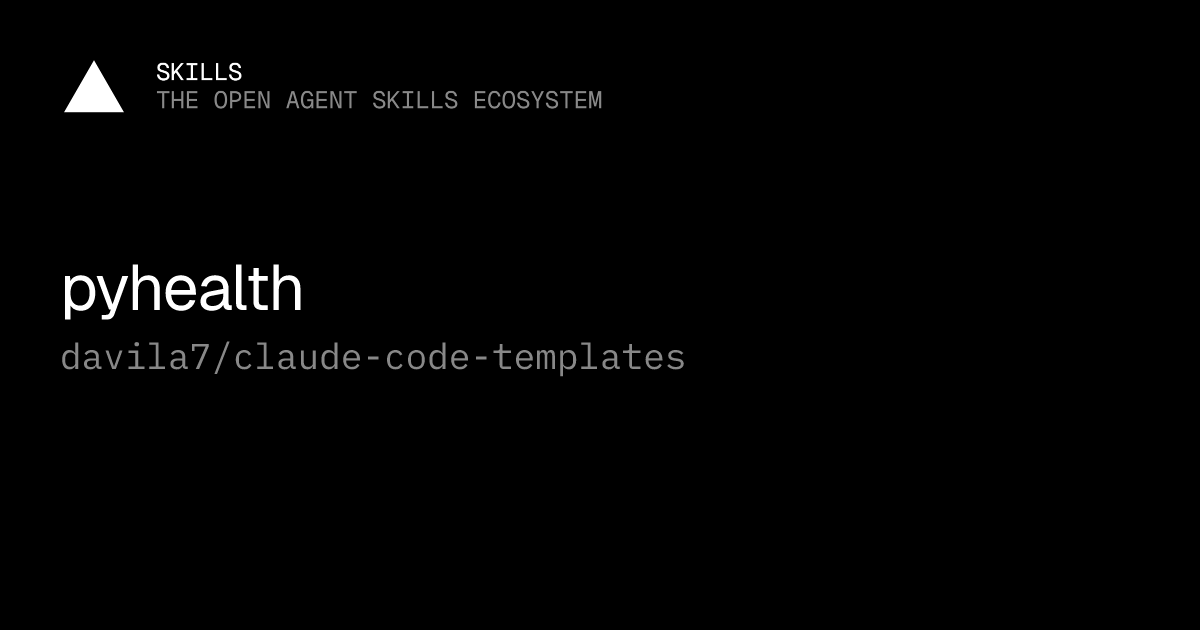 pyhealth by davila7/claude-code-templates