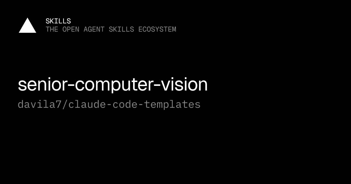 senior-computer-vision by davila7/claude-code-templates
