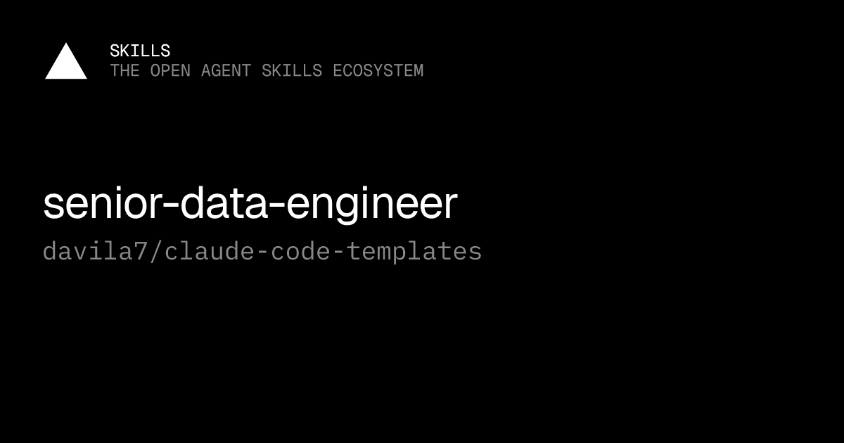 senior-data-engineer by davila7/claude-code-templates