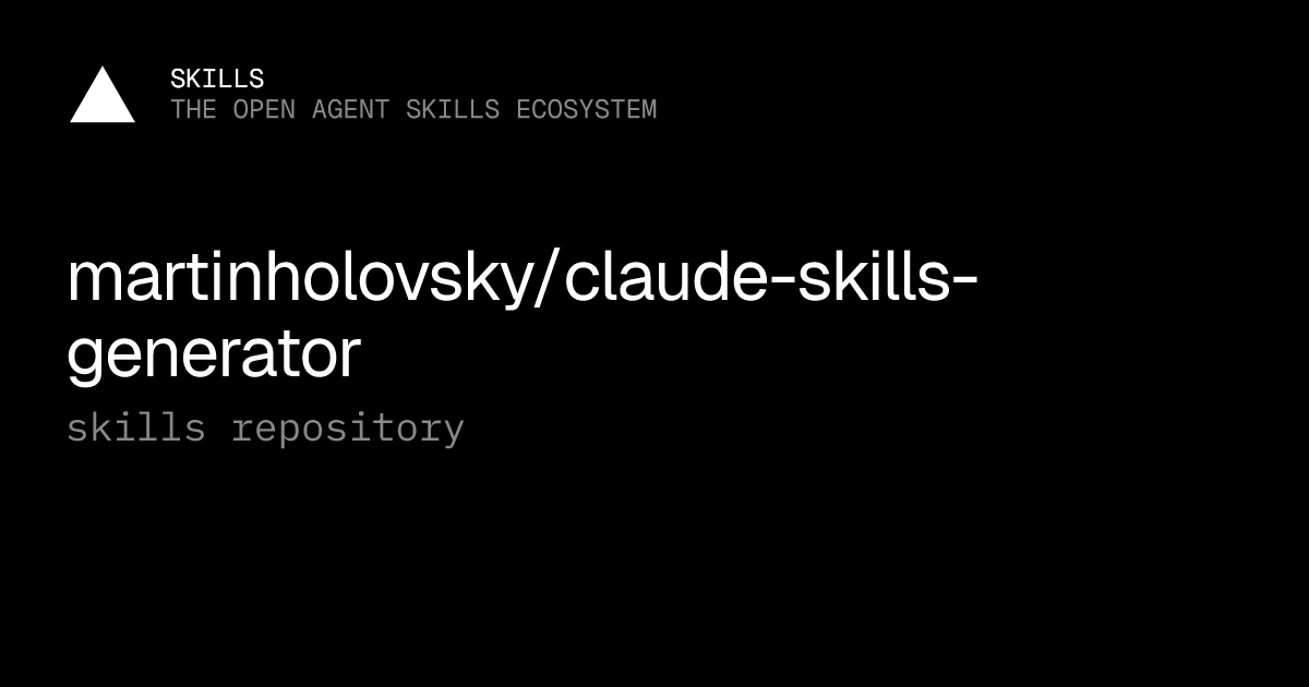 Skill for martinholovsky/claude-skills-generator