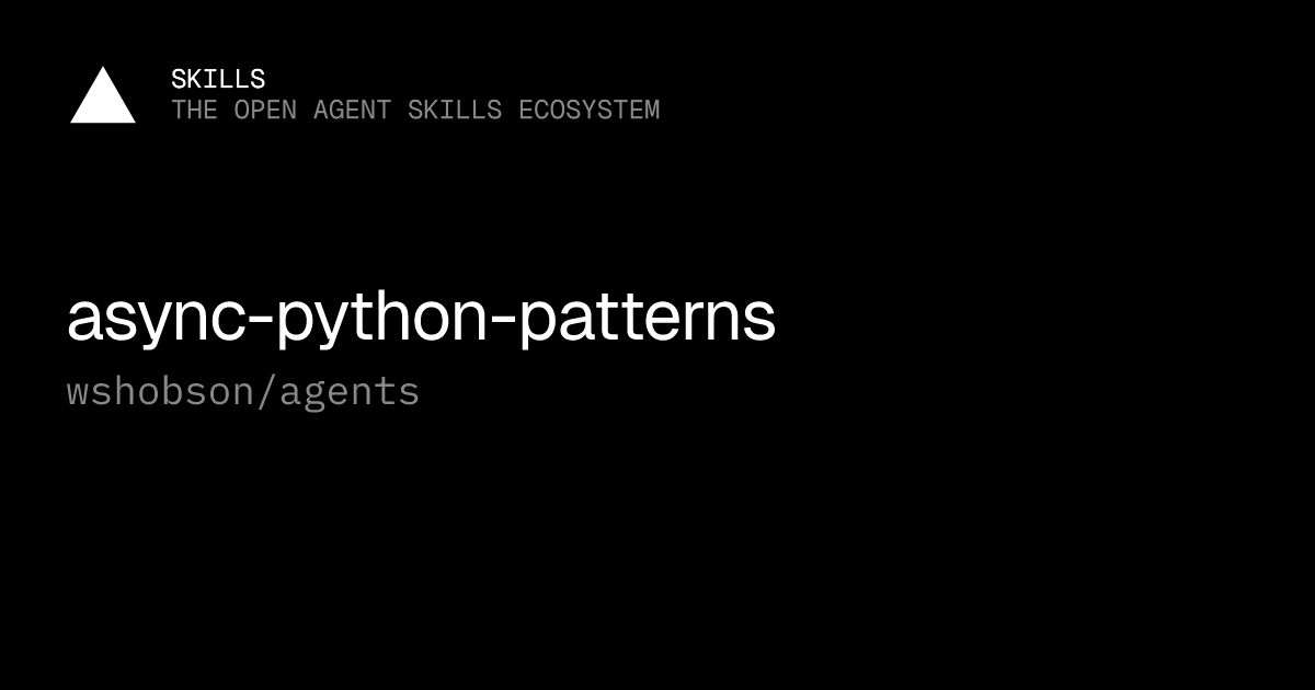 async-python-patterns by wshobson/agents